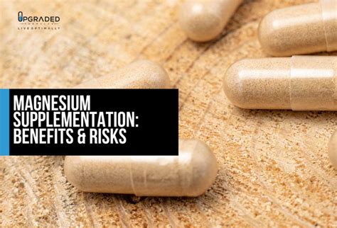 Magnesium Supplementation Benefits And Risks Upgraded Formulas®