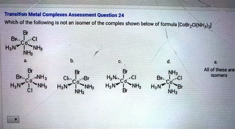 Solved Transition Metal Complexes Assessment Question 24 Which Of The Following Is Not An
