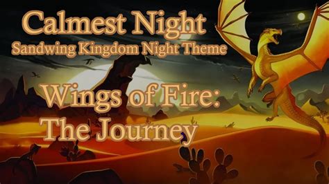 Wings Of Fire The Journey Calmest Night Sandwing Kingdom Night