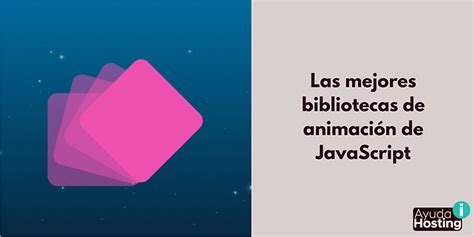 Las Mejores Bibliotecas De Animación De Javascript
