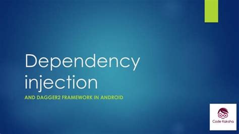 Android Dagger2 Ppt