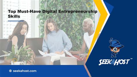 Top 5 Must Have Digital Entrepreneurship Skills Seekahost™