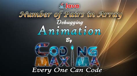 Number Of Pairs In Array Arrays Core Java Java Coding Maxima Coding Youtube