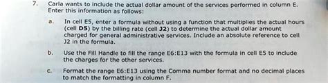7 Carla Wants To Include The Actual Dollar Amount Of The Services Performed In Column E Enter