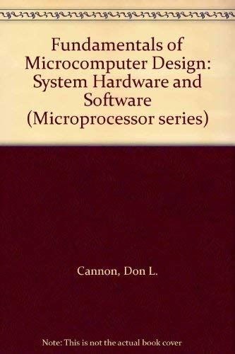 Fundamentals Of Microcomputer Design System Hardware And Software By