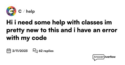Hi I Need Some Help With Classes Im Pretty New To This And I Have An Error With My Code C