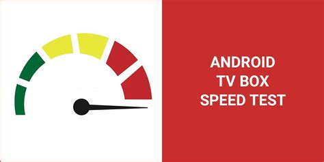 Android Tv Box Speed Test How To And Best Apps 2025
