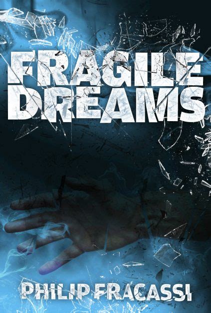 Book Review Fragile Dreams By Philip Fracassi This Is Horror