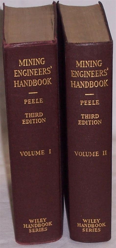Mining Engineers Handbook 2 Volumes Robert Peele John A Church