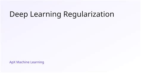 Deep Learning Regularization And Optimization Techniques