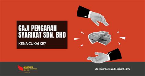 Gaji Pengarah Syarikat Sdn Bhd Kena Cukai Ke