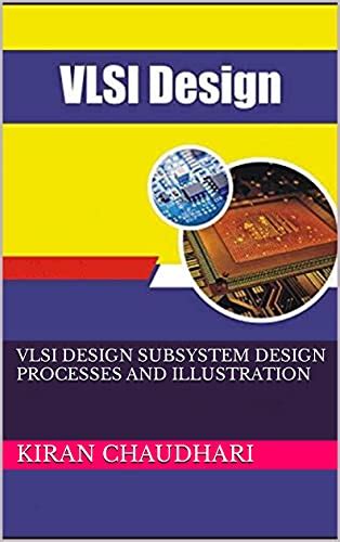 Vlsi Design Subsystem Design Processes And Illustration Let Me Read