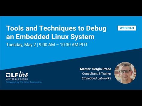Mentorship Session Tools And Techniques To Debug An Embedded Linux