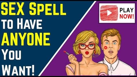Sex Spell To Have ANYONE You Want Easy Love Spell Chant YouTube