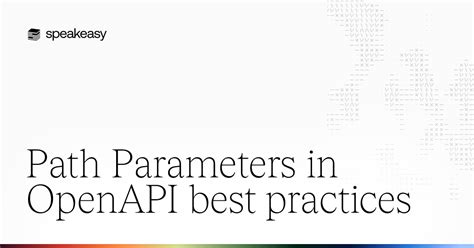 Path Parameters In Openapi Best Practices Speakeasy