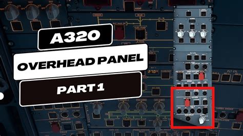 A320 Overhead Panel Buttons Explained Part 1 Youtube