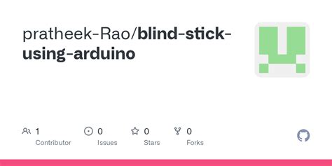 Github Pratheek Raoblind Stick Using Arduino