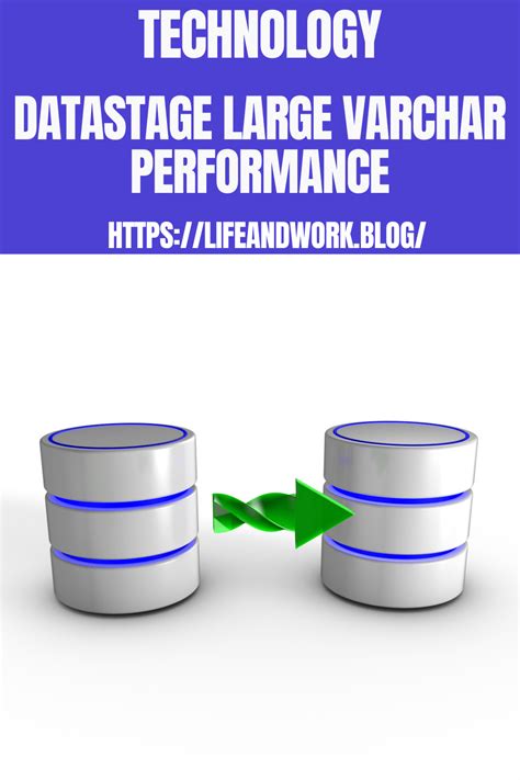 Datastage Large Varchar Performance