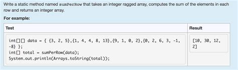 Solved Write A Static Method Named Sumperrow That Takes An