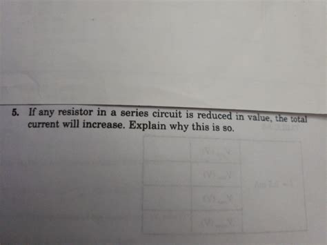 Solved 5 If Any Resistor In A Series Circuit Is Reduced In Chegg Com