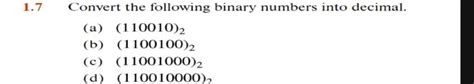 Solved 17 ﻿convert The Following Binary Numbers Into