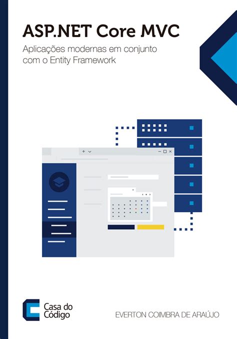 ASP NET Core MVC Aplicações modernas em conjunto com o Entity Framework by Everton Coimbra de