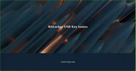Usb Bitlocker Recovery Key Not Working And Bitlocker Doesnt Detect Usb Key