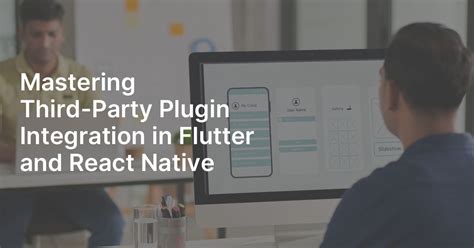 Third Party Plugin Integration In Flutter And React Native