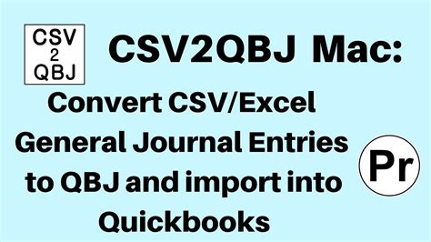 CSV QBJ MacOS Convert CSV Excel GJEntries To QBJ And Import Into QB YouTube