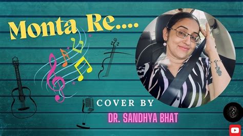 Monta Re Lootera Unplugged Cover Dr Sandhya Bhat Youtube