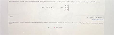 Solved Given The Following Matrices If Possible Determine