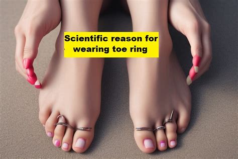 Scientific Reason For Wearing Toe Ring