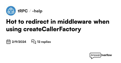 Hot To Redirect In Middleware When Using Createcallerfactory Trpc