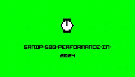 Sandp 500 Performance In 2024 Stories Hackernoon