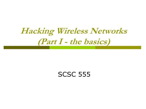 Ppt Hacking Wireless Networks Part I The Basics Powerpoint Presentation Id7085322