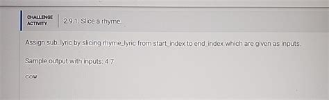 solved challengeactivity2 9 1 slice a rhyme assign