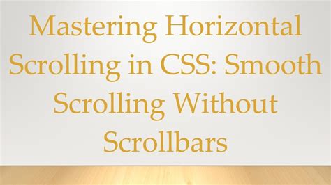 Mastering Horizontal Scrolling In Css Smooth Scrolling Without Scrollbars Youtube