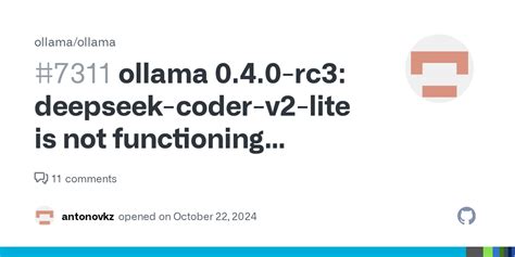 Ollama 040 Rc3 Deepseek Coder V2 Lite Is Not Functioning Correctly · Issue 7311 · Ollama