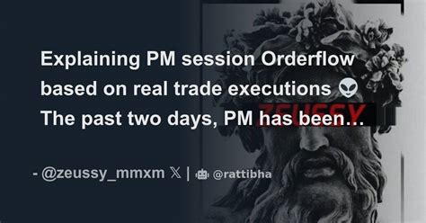 Explaining Pm Session Orderflow Based On Real Trade Executions 👽 The