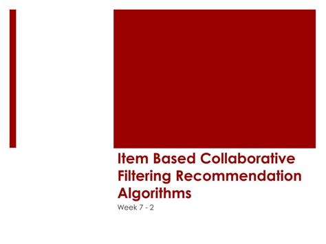 Ppt Item Based Collaborative Filtering Recommendation Algorithms Powerpoint Presentation Id