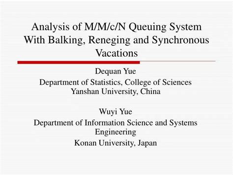 Ppt Analysis Of Mmcn Queuing System With Balking Reneging And Synchronous Vacations