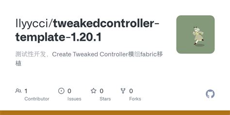 Github Llyycci Tweakedcontroller Template 1 20 1 测试性开发，create Tweaked Controller模组fabric移植
