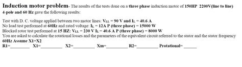 Solved Induction Motor Problem The Results Of The Tests Chegg Com