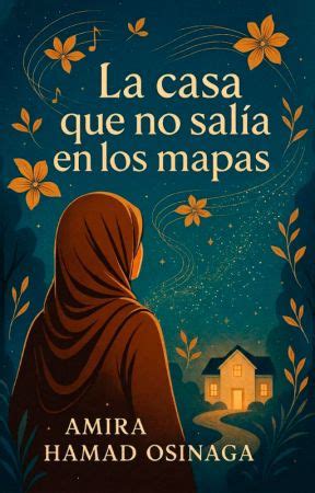 La Casa Que No Salía En Los Mapas Capítulo 1 La última Mañana Wattpad
