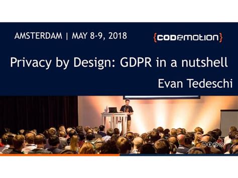 Dev Privacy Gdpr In A Nutshell Evan Tedeschi Codemotion Amsterdam