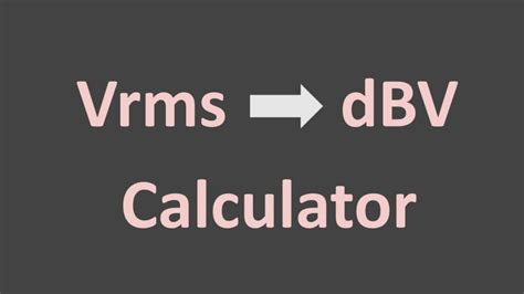 VRMS To DBV Calculator