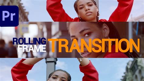 How To Create Rolling Frame Transition Effect Premiere Pro Tutorial Youtube