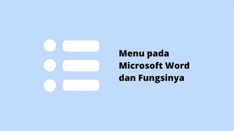 Menu Pada Microsoft Word Dan Fungsinya Terlengkap