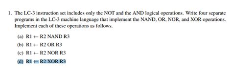 solved 1 the lc 3 instruction set includes only the not and