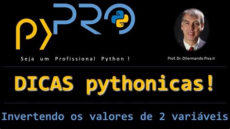 Invertendo os valores de duas variáveis em Python Dicas Pythonicas